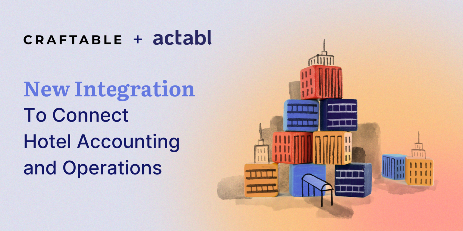 Actabl and Craftable Partner to Bridge the Gap Between Hotel Operations ...