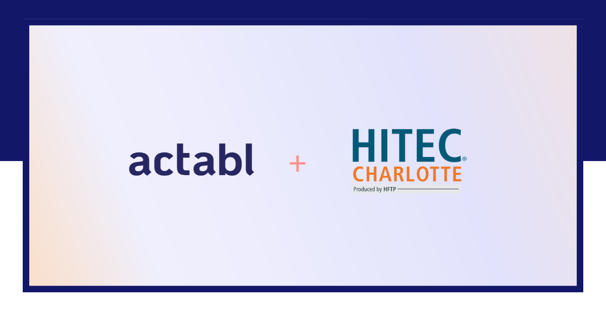 HITEC 2024 Highlights: Actabl’s Latest Innovations - Actabl
